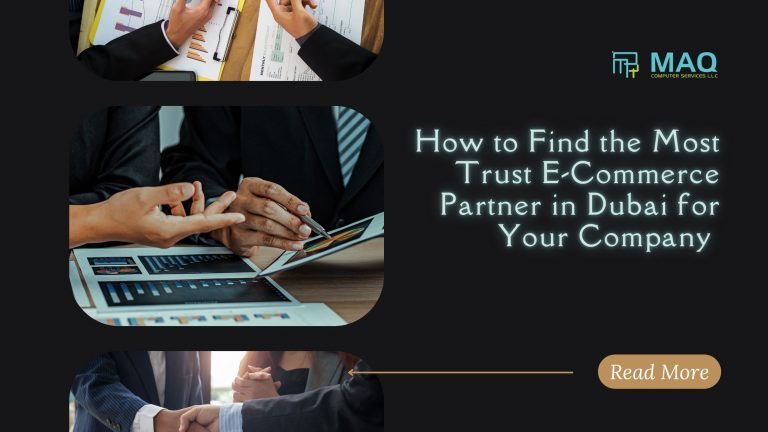 How to Find the Most Trust E-Commerce Partner in Dubai